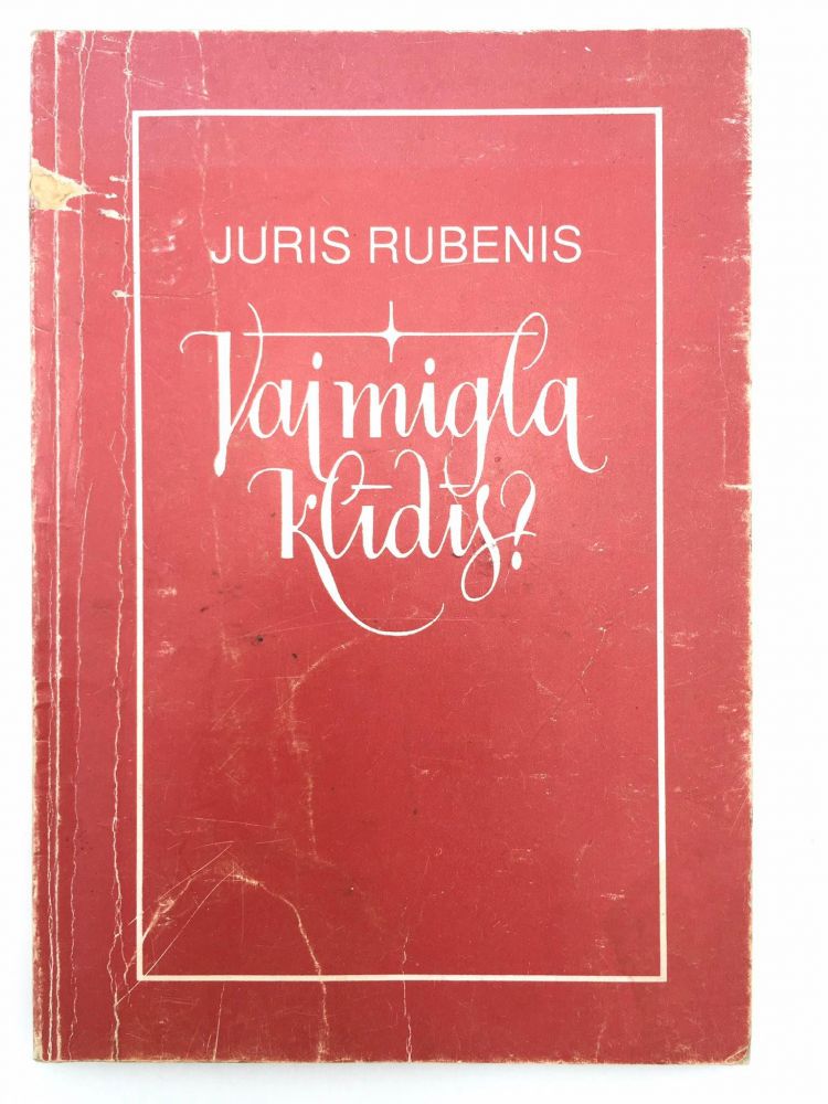 Vai migla klīdīs? Juris Rubenis, Reliģija/Filozofija/Ezotērika ...